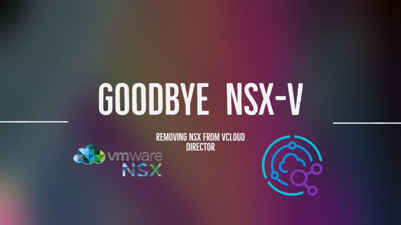 Goodbye NSX-V - Part 1 · StuffAbout.Cloud